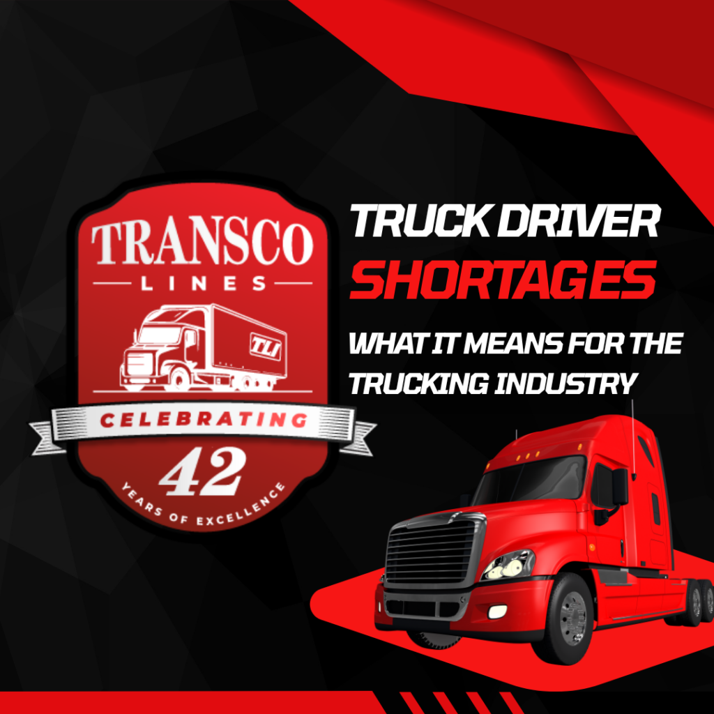 Driver Shortages: What It Means for the Trucking Industry—and Why It ...